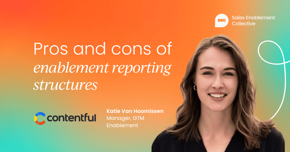 Pros and cons of common enablement reporting structures