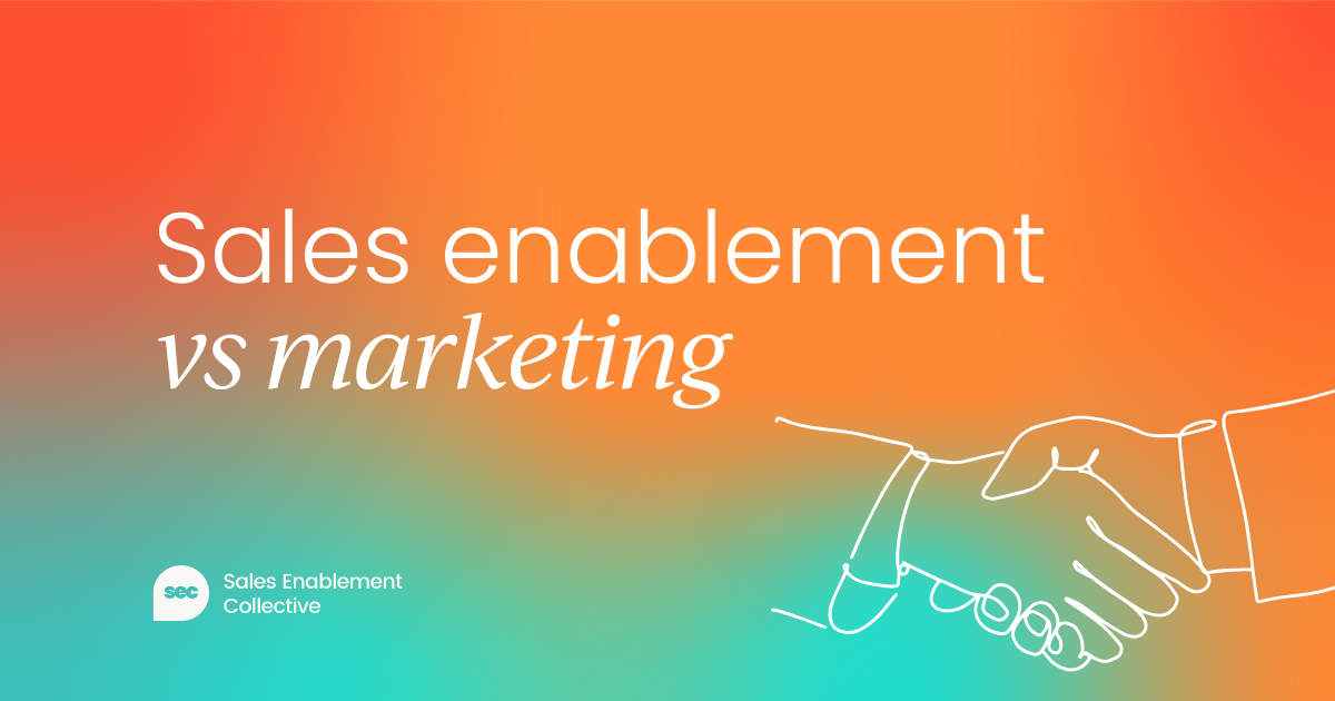Sales enablement vs marketing: What’s the difference?