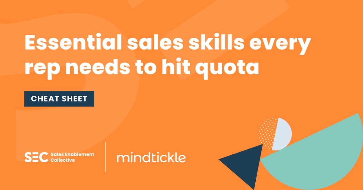 Essential sales skills every rep needs to hit quota [cheat sheet]