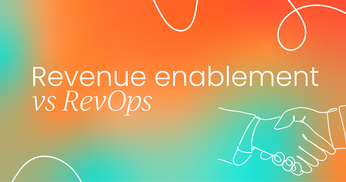 Revenue enablement vs revenue operations (RevOps): What’s the difference?