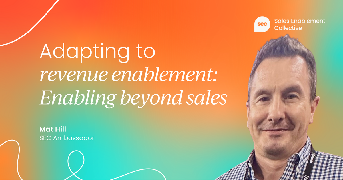 Adapting to revenue enablement: Enabling beyond just sales